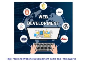 Website Development: Top Front End Website Development Tools and Frameworks